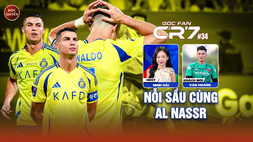 Số 34: Nỗi sầu cùng AL Nassr - Góc Fan CR7 | MyTV